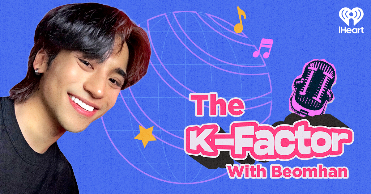 iHeartPodcasts And K-Pop Star Beomhan Launch The Ultimate K-Pop Podcast "The K-Factor With Beomhan"